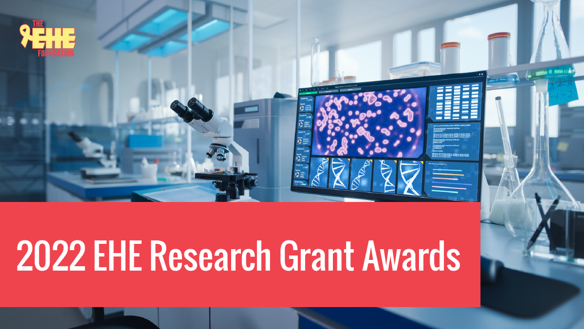 The EHE Foundation - Epitheliod Hemangiothelioma